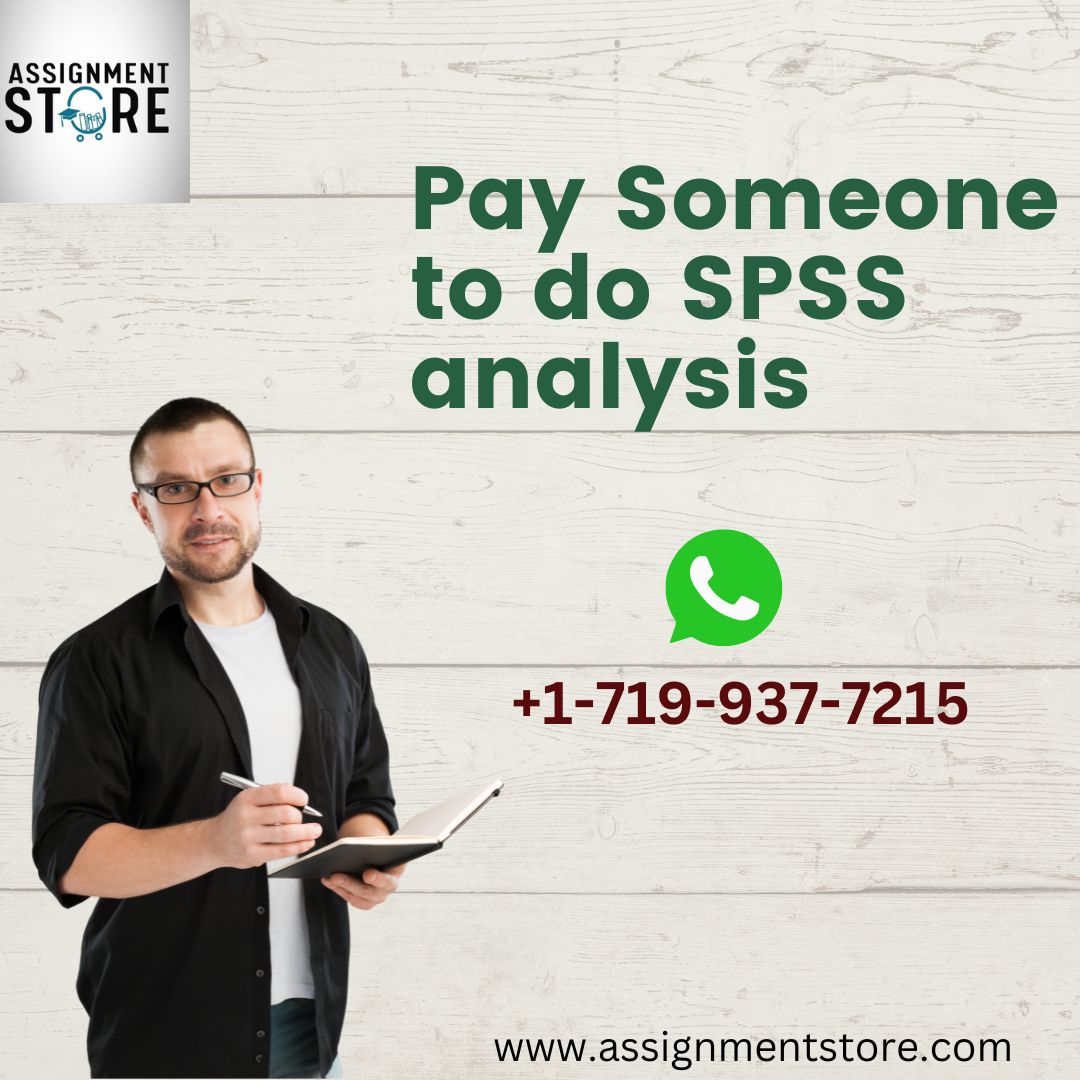 Pay Someone to do SPSS analysis : Assignmentstore Experts